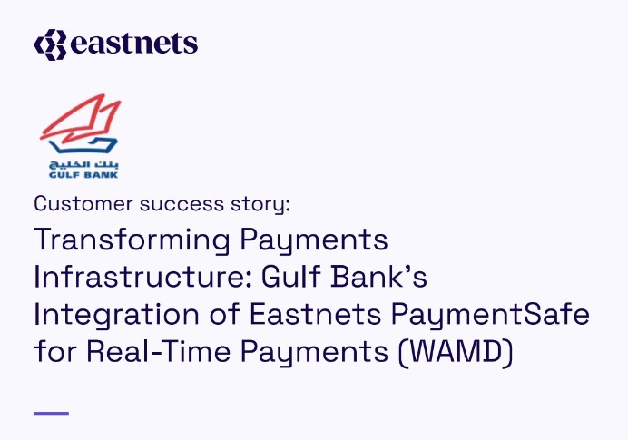 Transforming Payments Infrastructure: Gulf Bank’s Integration of ...