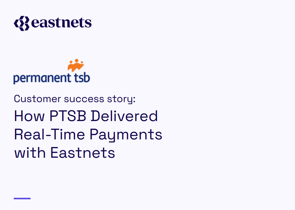 How PTSB Delivered Real-Time Payments with Eastnets